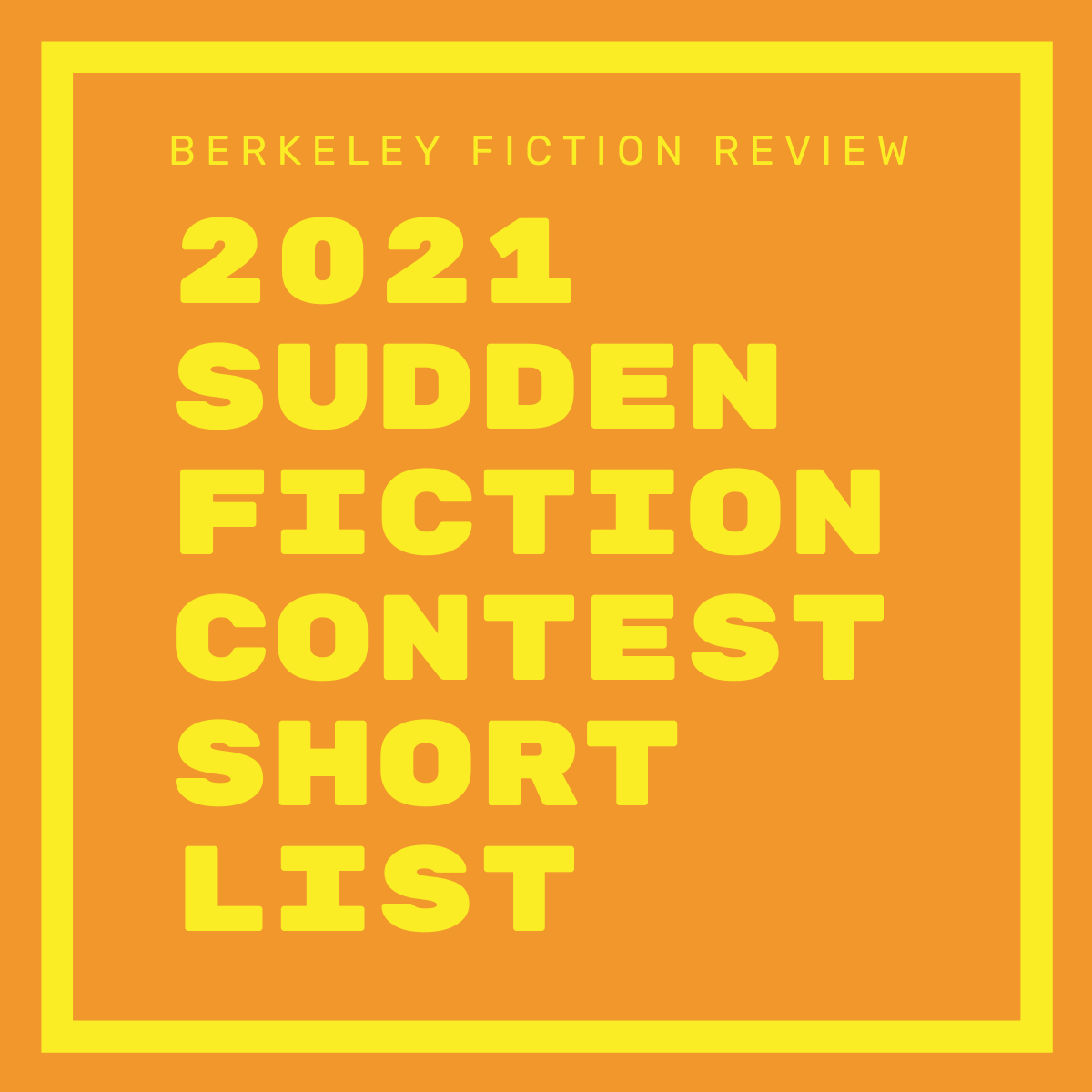 2021 Sudden Fiction Contest Shortlist – Berkeley Fiction Review