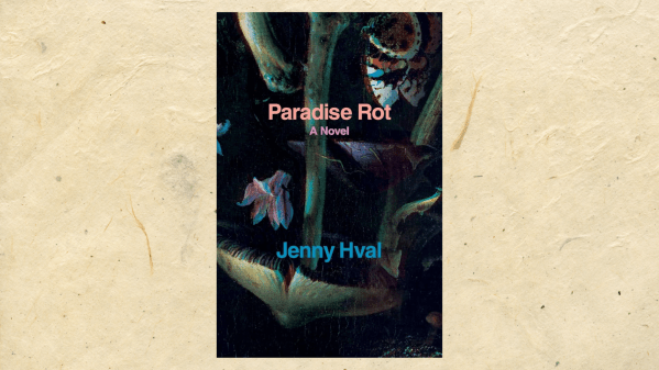 A Review of Jenny Hval’s Paradise Rot – Berkeley Fiction Review